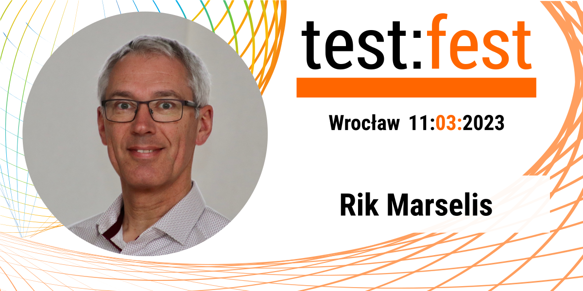 Rik Marselis - test:fest