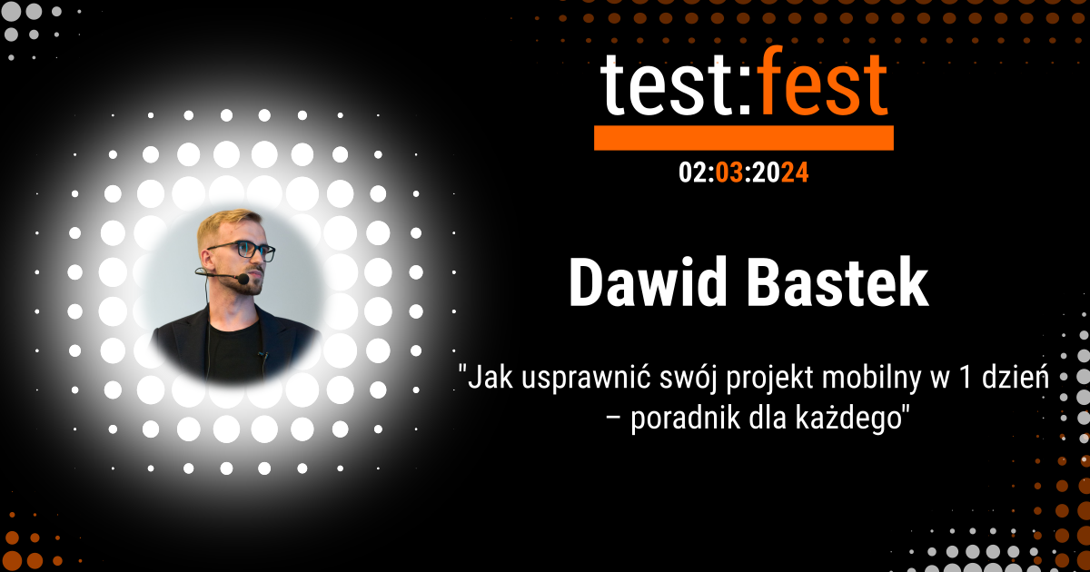 Dawid Bastek - test:fest